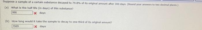 Solved Suppose a sample of a certain substance decayed to | Chegg.com