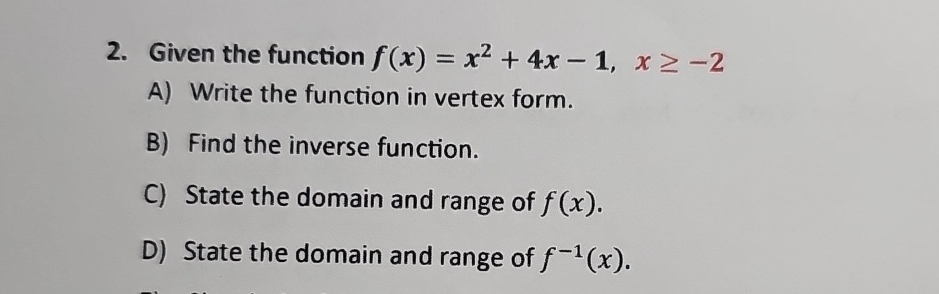 Solved Given the function f(x)=x2+4x-1,x≥-2A) ﻿Write the | Chegg.com