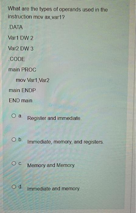 Solved What are the types of operands used in the | Chegg.com