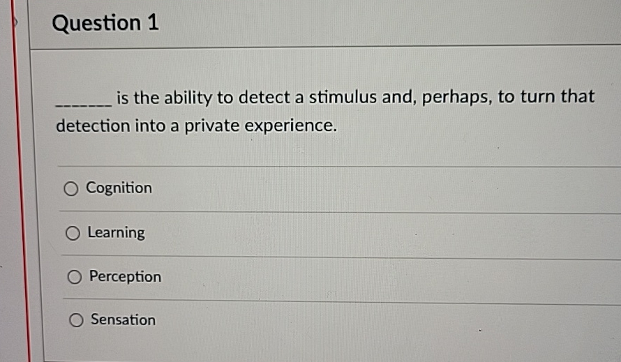 Solved Question 1q, ﻿is the ability to detect a stimulus | Chegg.com