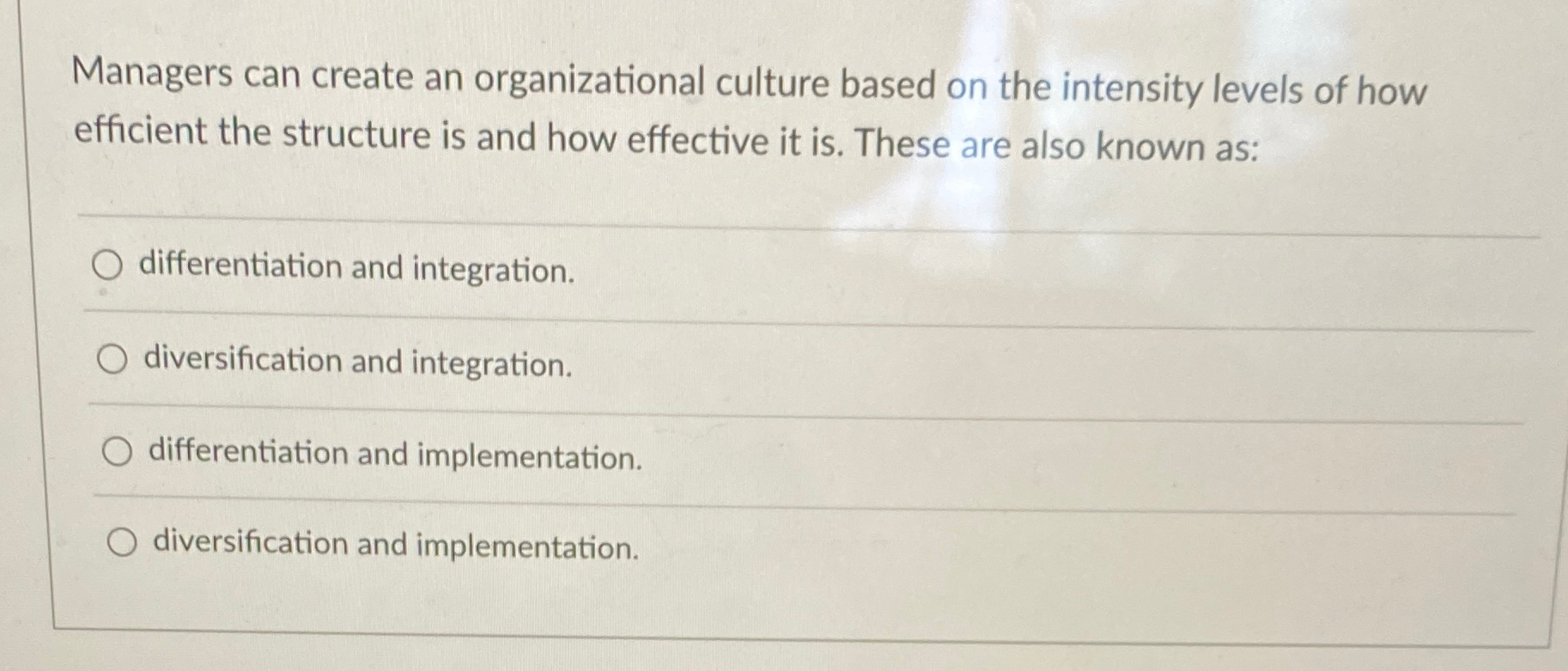 Solved Managers can create an organizational culture based | Chegg.com