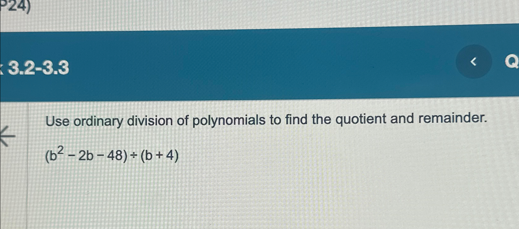 Solved Use ordinary division of polynomials to find the | Chegg.com