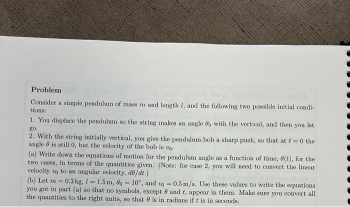 Solved Problem Consider a simple pendulum of mass m and | Chegg.com