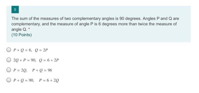 Solved 5 The sum of the measures of two complementary angles | Chegg.com