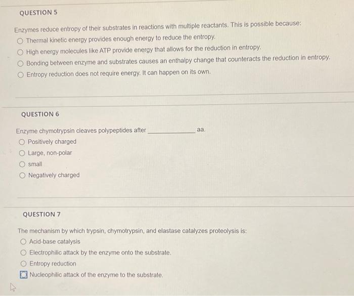 Solved QUESTION 5 Enzymes reduce entropy of their substrates | Chegg.com