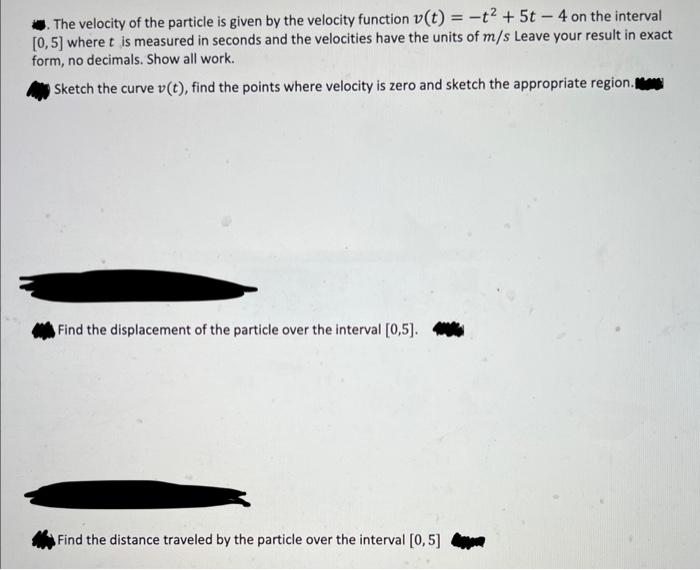 Solved The velocity of the particle is given by the velocity | Chegg.com
