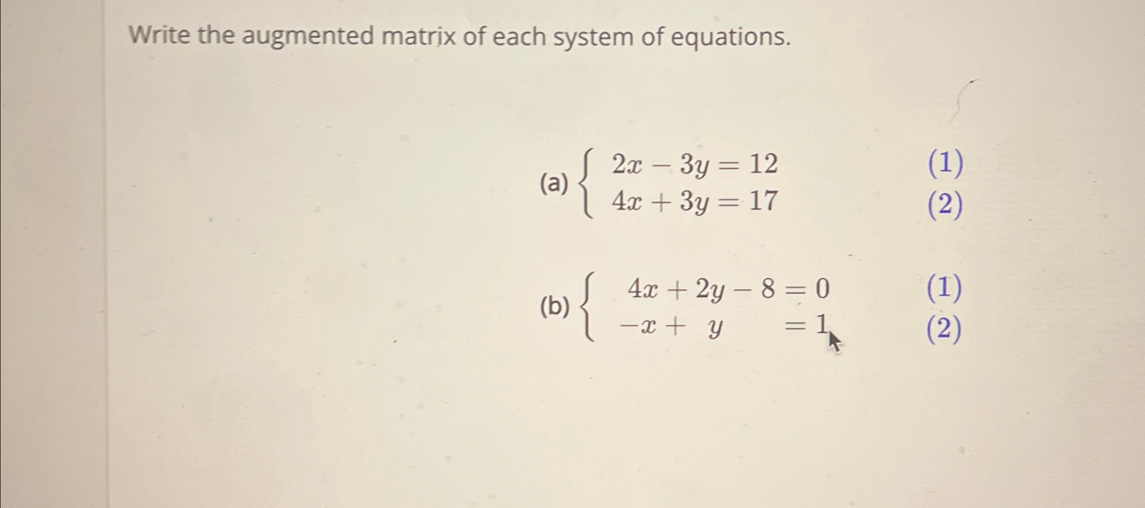 Solved Write the augmented matrix of each system of | Chegg.com