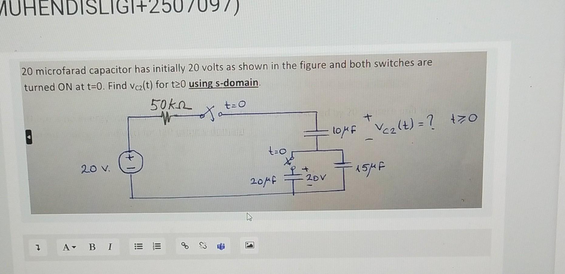 Solved 20 microfarad capacitor has initially 20 volts as | Chegg.com