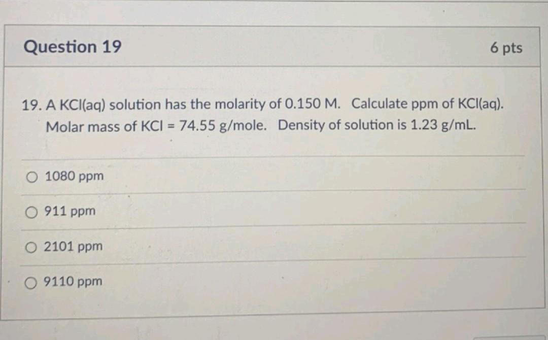 Solved 19. A KCl(aq) solution has the molarity of 0.150M. | Chegg.com