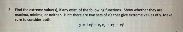 Solved 3. Find the extreme value(s), if any exist, of the | Chegg.com