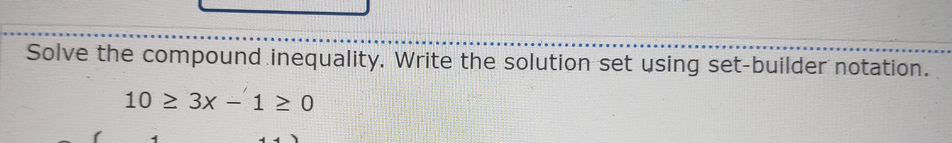 Solved Solve the compound inequality. Write the solution set | Chegg.com