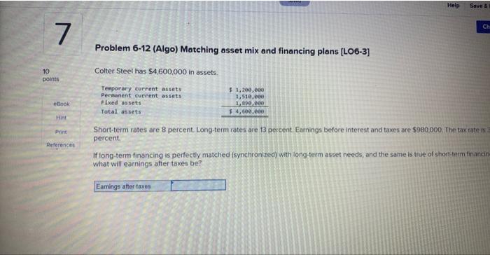 Solved Problem 6-12 (Algo) Matching asset mix and financing | Chegg.com Solved Problem 6-12 (Algo) Matching asset mix and financing | Chegg.com