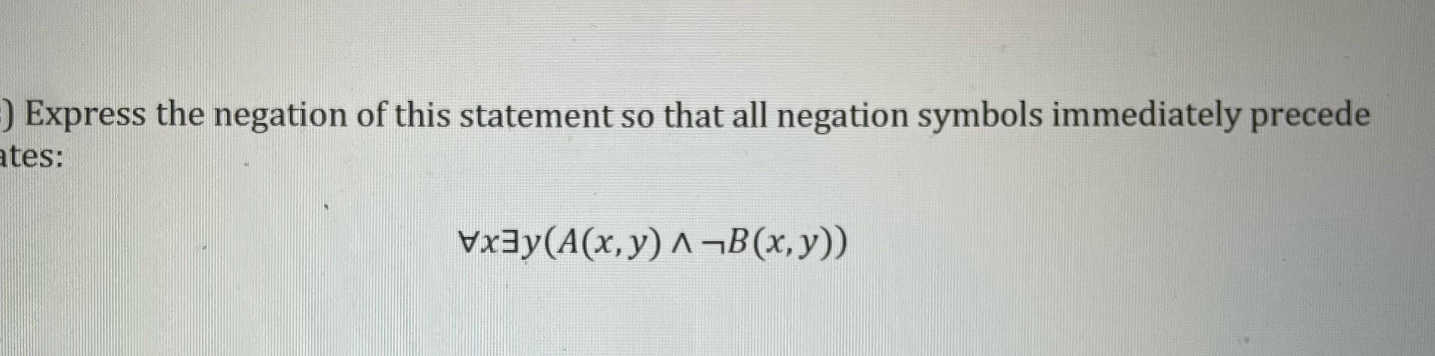 Solved Express the negation of this statement so that all | Chegg.com