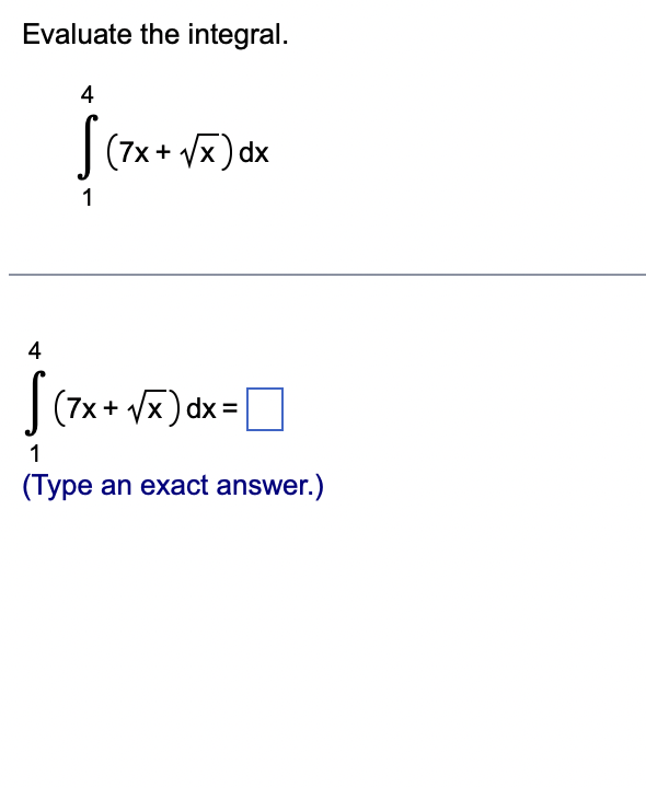 Solved Evaluate The Integral ∫14 7x X2 Dx∫14 7x X2 Dx Type