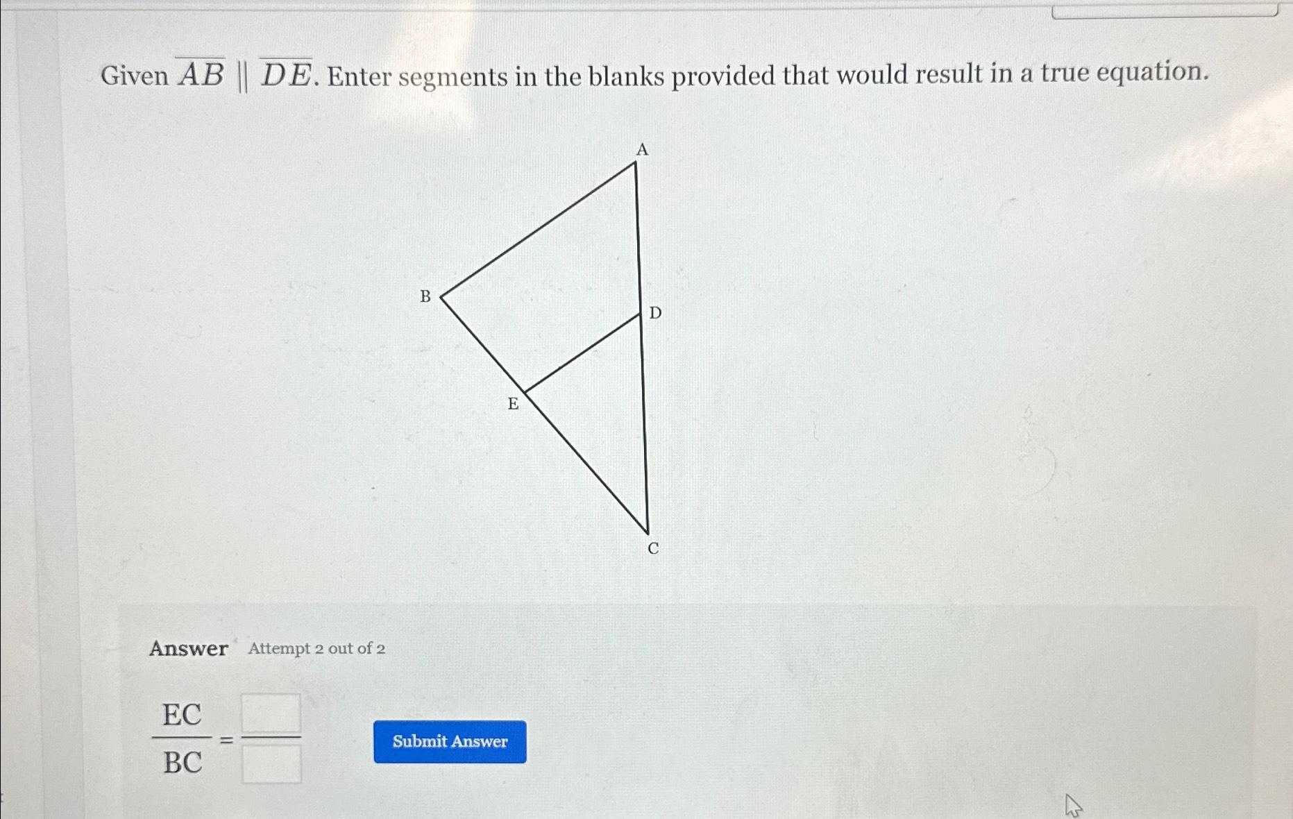Solved Given AB|| ﻿DE. ﻿Enter segments in the blanks | Chegg.com