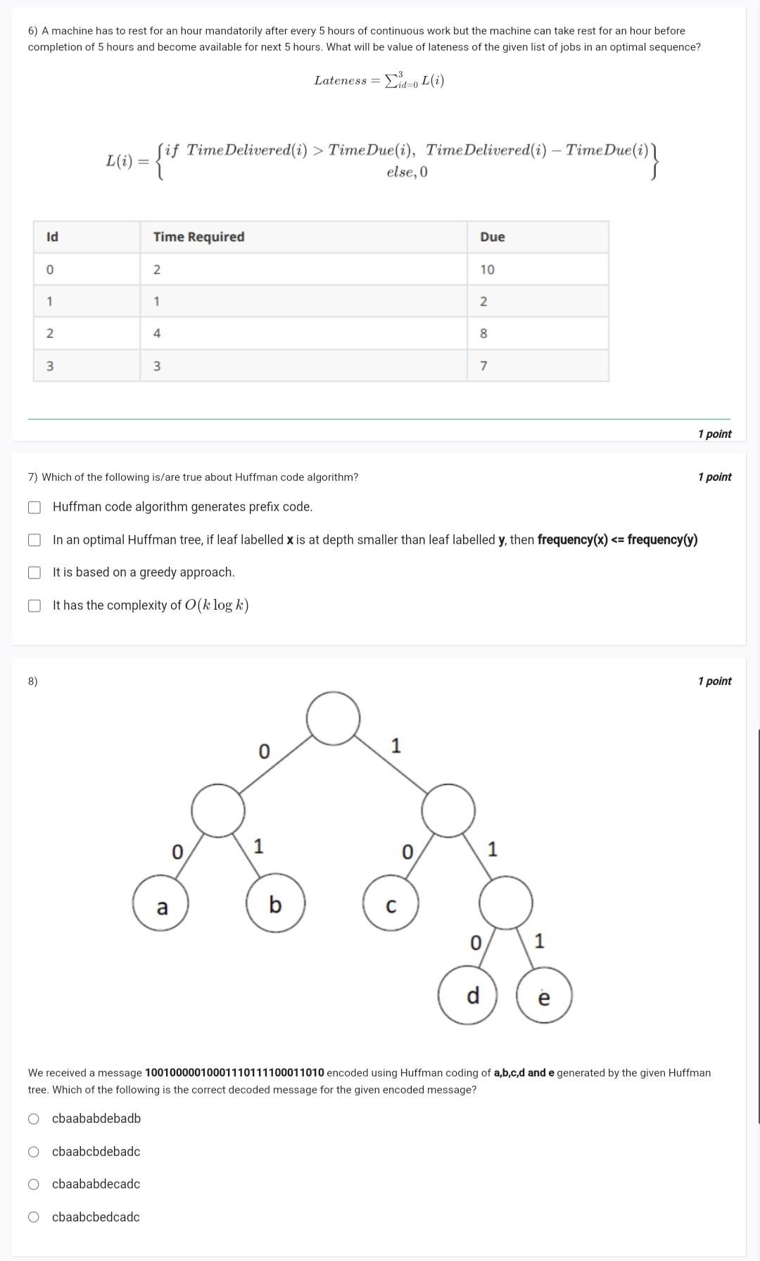 Solved 6) A machine has to rest for an hour mandatorily | Chegg.com