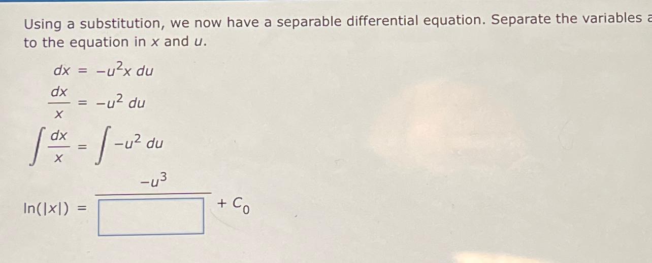 Solved Using a substitution, we now have a separable | Chegg.com