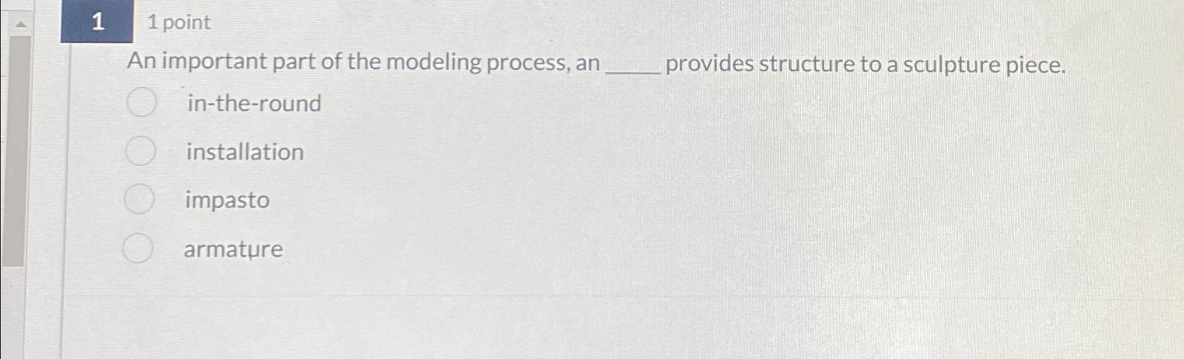 Solved 11 ﻿pointAn important part of the modeling process, | Chegg.com