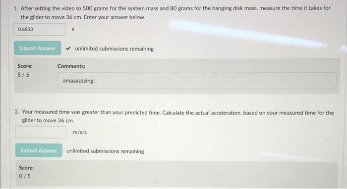 Solved 1. After setting the video to 500 grams for the | Chegg.com