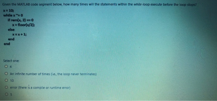 Solved Given The Matlab Code Segment Below How Many Times 5384