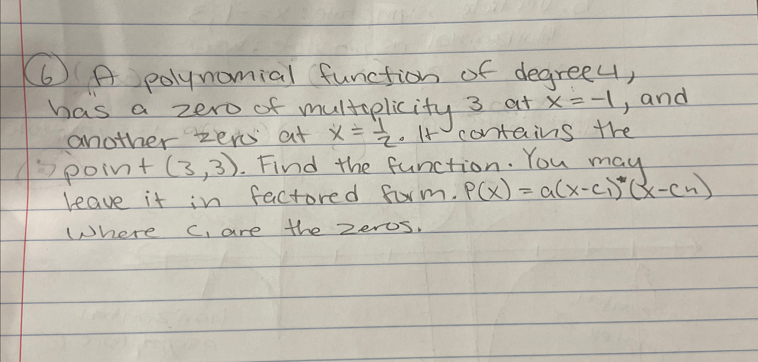 Solved (6) ﻿A polynomial function of degree 4 , ﻿has a zero | Chegg.com