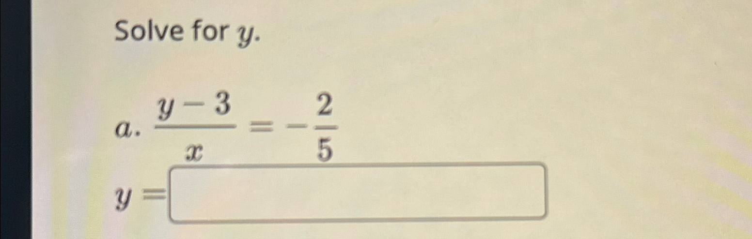 Solved Solve for y.a. y-3x=-25y= | Chegg.com