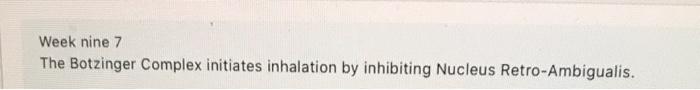 Solved Week nine 7 The Botzinger Complex initiates | Chegg.com