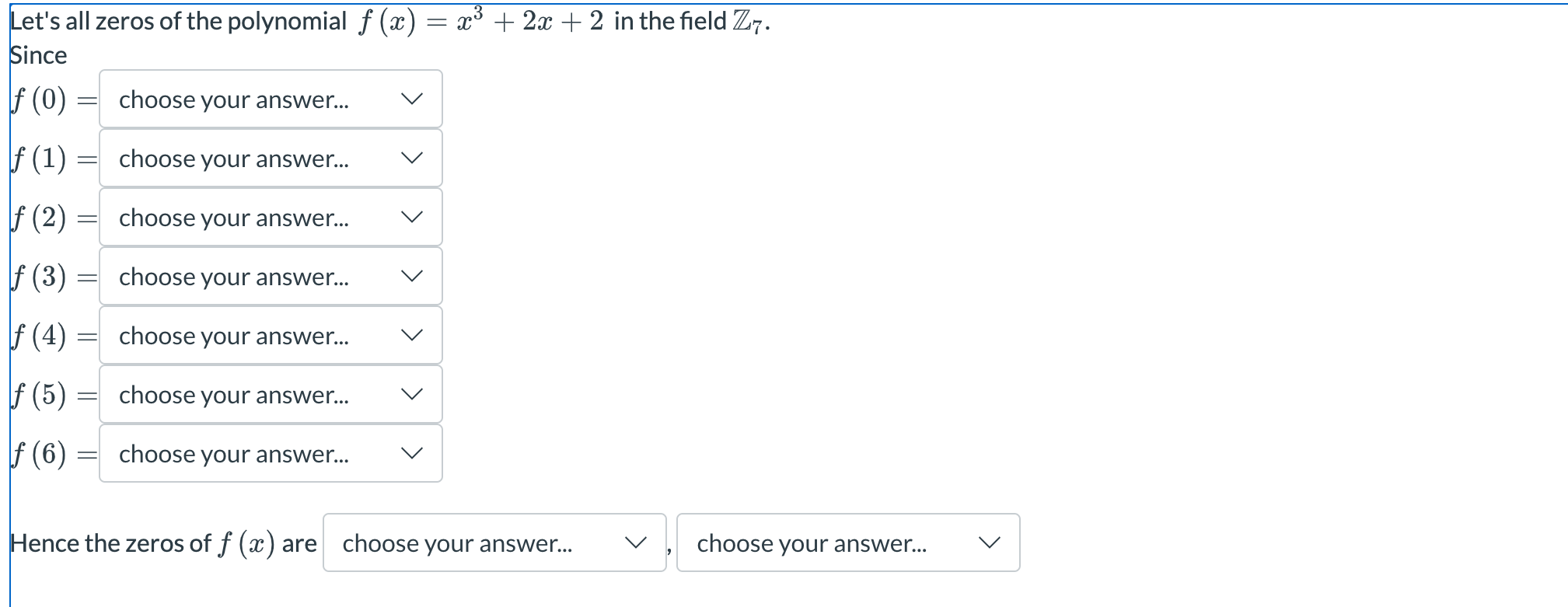 Solved Let's all zeros of the polynomial f(x)=x3+2x+2 ﻿in | Chegg.com