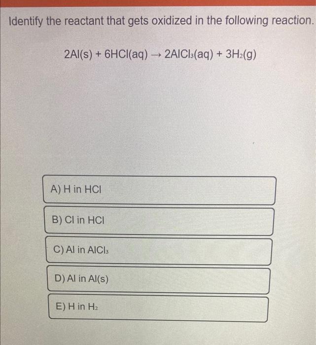 Solved Identify the reactant that gets oxidized in the | Chegg.com