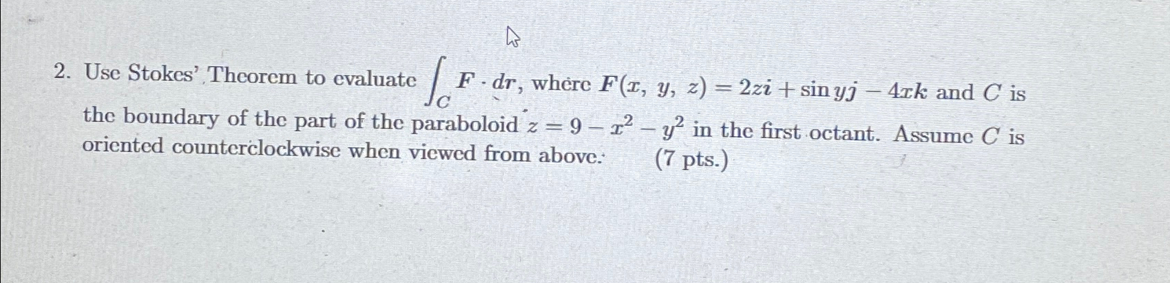 Solved Use Stokes' Theorem to evaluate ∫C﻿F*dr, ﻿where | Chegg.com
