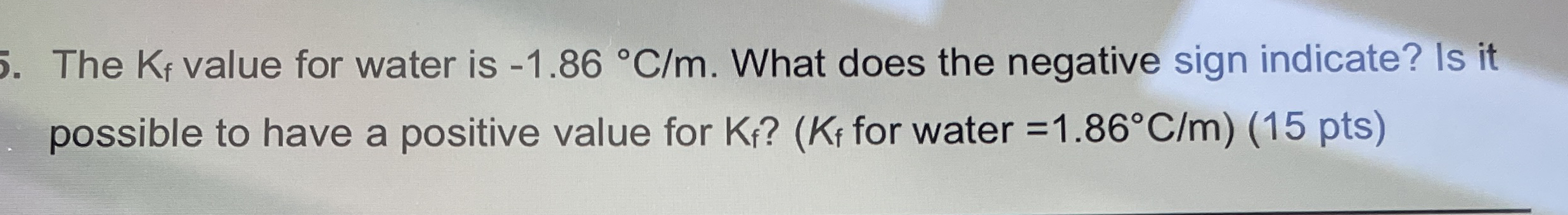 The Kf ﻿value for water is -1.86°Cm. ﻿What does the | Chegg.com