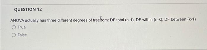 Solved ANOVA actually has three different degrees of | Chegg.com