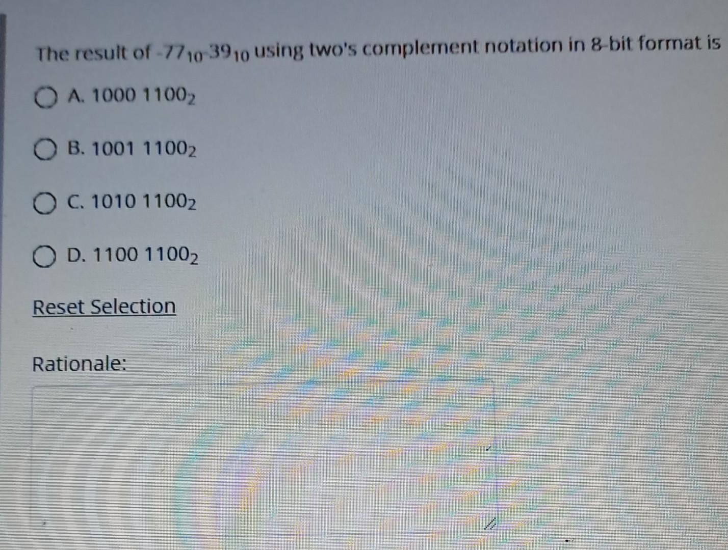 Solved The result of −7710−3910 using two's complement | Chegg.com