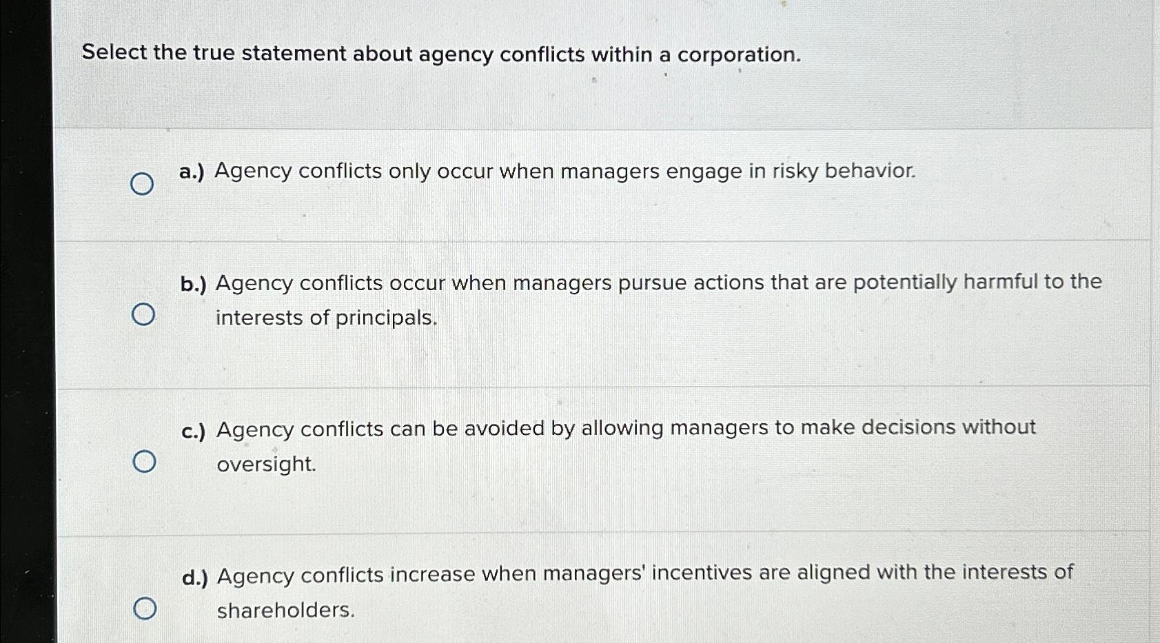 Solved Select the true statement about agency conflicts | Chegg.com