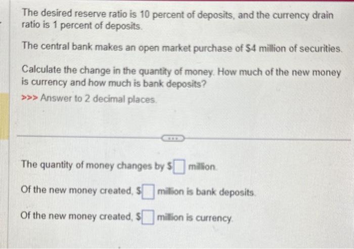 Solved The desired reserve ratio is 10 percent of deposits, | Chegg.com
