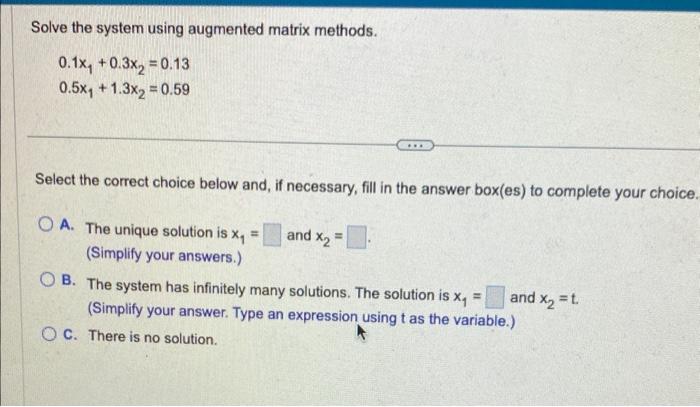 Solve the system using augmented matrix methods. | Chegg.com