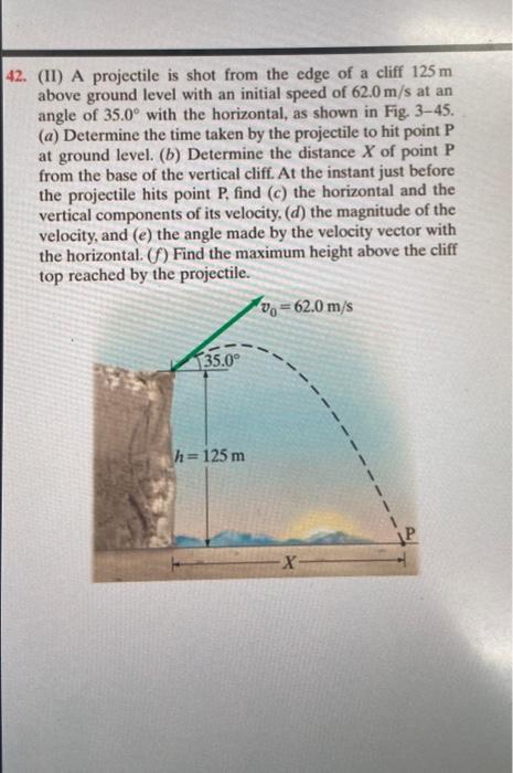 Solved 42. (II) A projectile is shot from the edge of a | Chegg.com