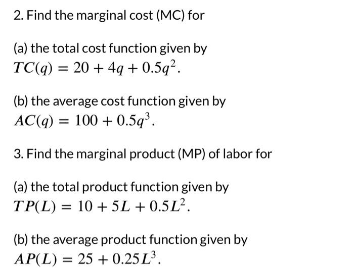 Solved 2. Find the marginal cost (MC) for (a) the total cost | Chegg.com