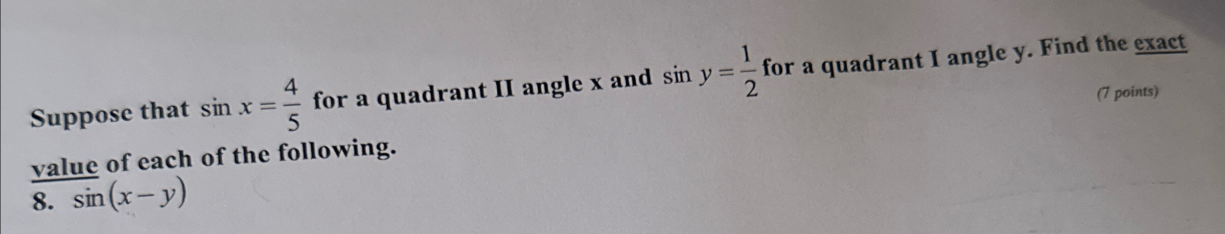 Solved Suppose that sinx=45 ﻿for a quadrant II angle x ﻿and | Chegg.com
