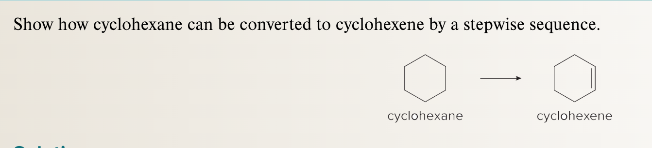 Solved Show how cyclohexane can be converted to cyclohexene | Chegg.com