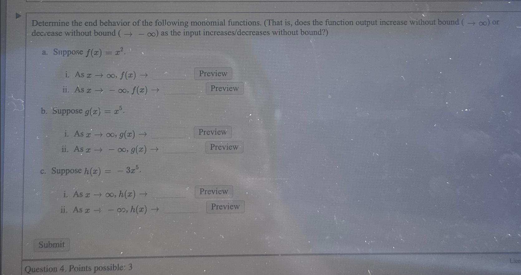 Solved Determine The End Behavior Of The Following Monomial