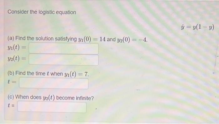 Solved Consider the logistic equation y˙=y(1−y) (a) Find the | Chegg.com