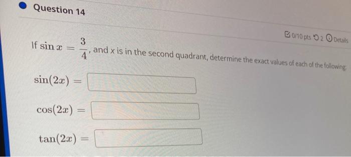 Solved If sinx=43, and x is in the second quadrant, | Chegg.com