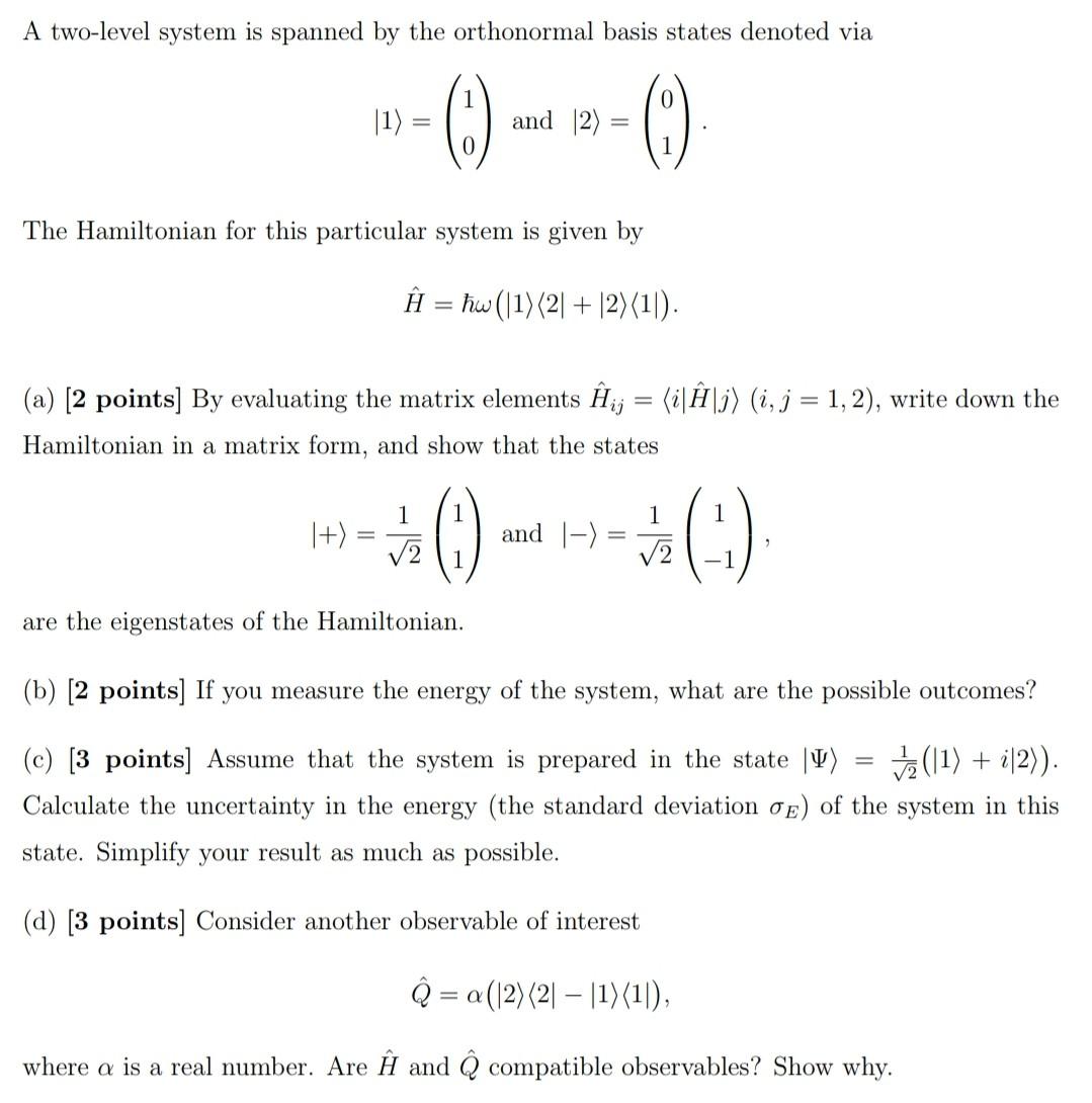 Solved A two-level system is spanned by the orthonormal | Chegg.com