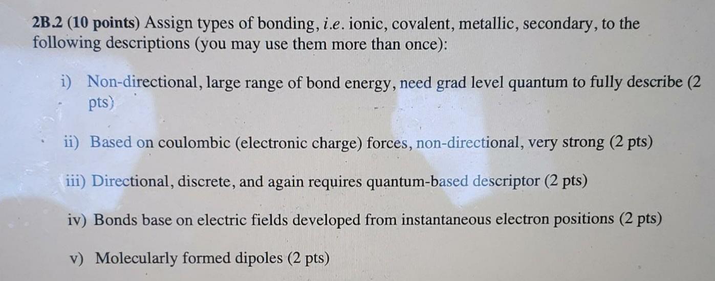 Solved 2 B.2 (10 points) Assign types of bonding, i.e. | Chegg.com