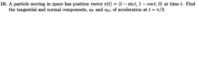 Solved 0. A particle moving in space has position vector | Chegg.com