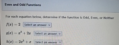 Even and Odd FunctionsFor each equation below, | Chegg.com