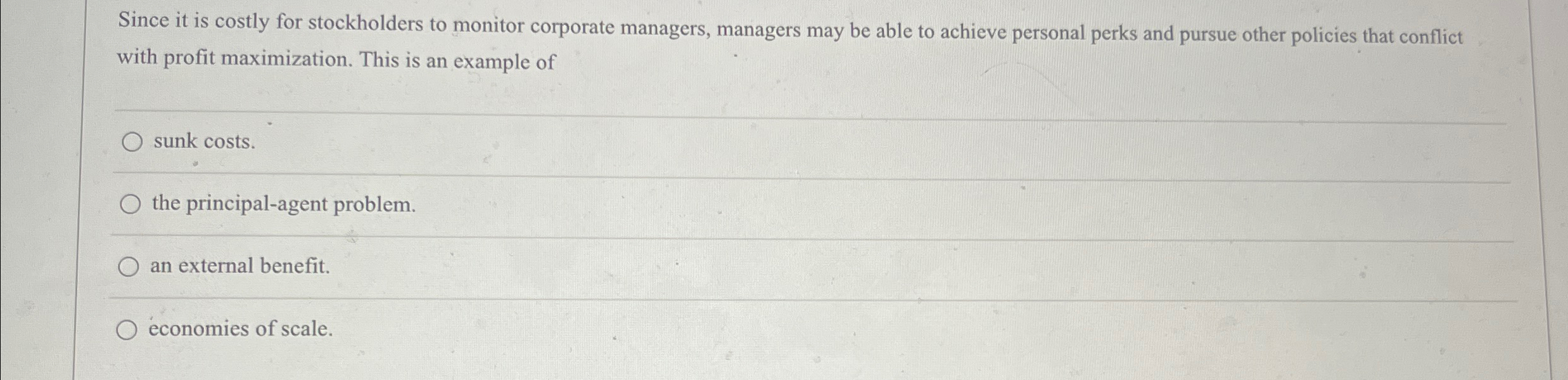 Solved Since it is costly for stockholders to monitor | Chegg.com