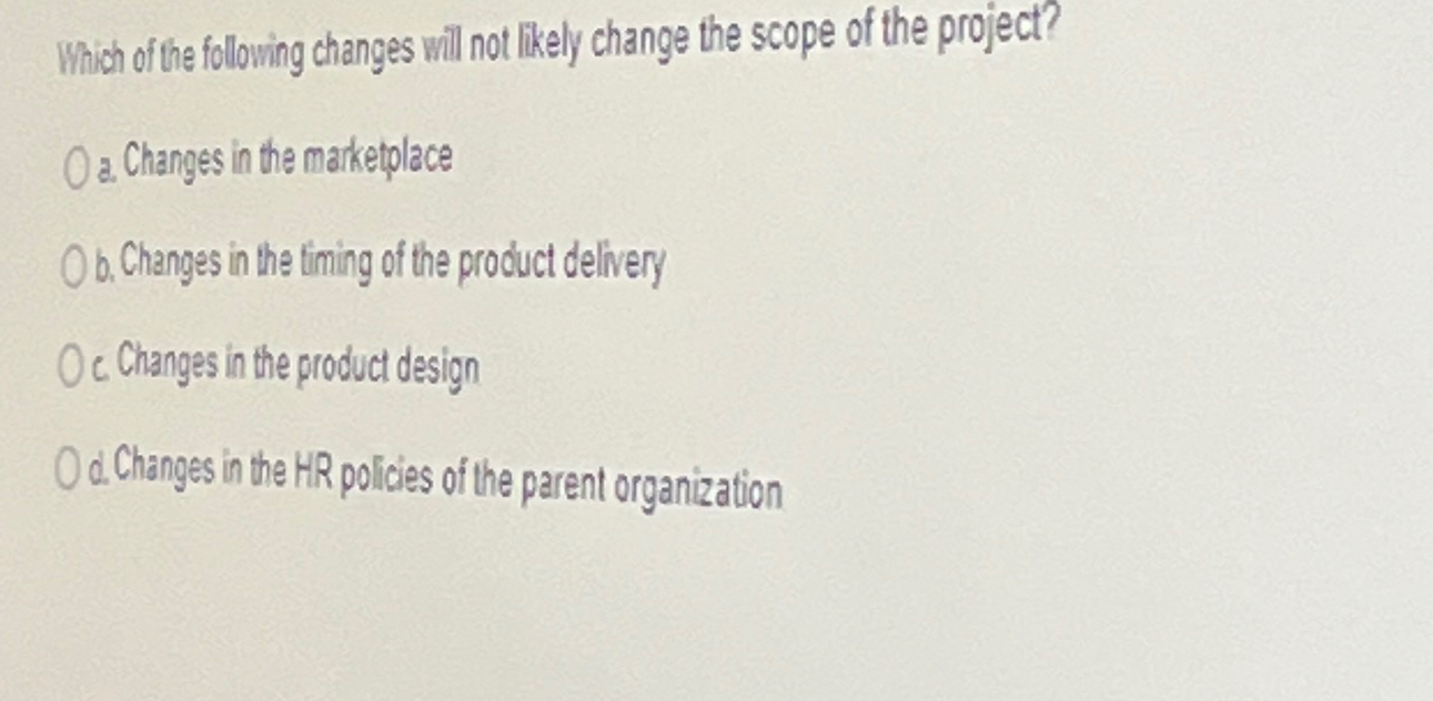 Solved Which of the following changes will not likely change | Chegg.com