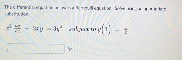 Solved The differential equation below is a Bernoulli | Chegg.com
